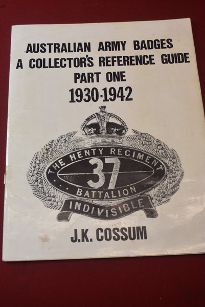 BOOK AUSTRALIAN ARMY BADGES, 1930-42 PART ONE BY J.K. COSSUM-SOLD